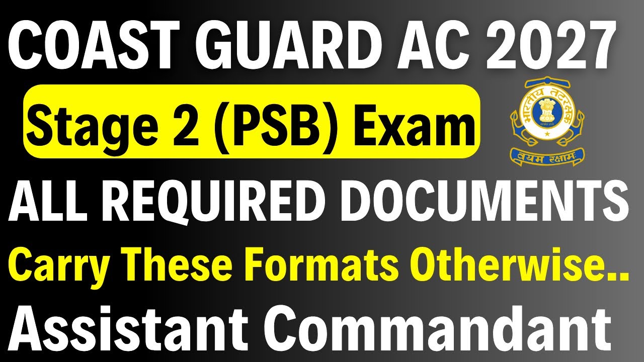 ICG Assistant Commandant Stage 2 | Document Verification During PSB ...