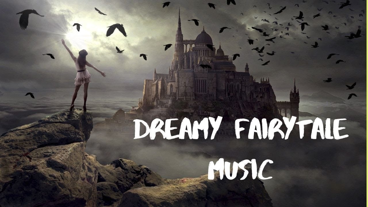Dreamy Fantasy Fairytale Music - YouTube