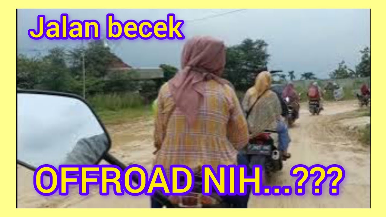Perjalanan pulang lewat jalan becek seperti offroad, yang penting seru ...