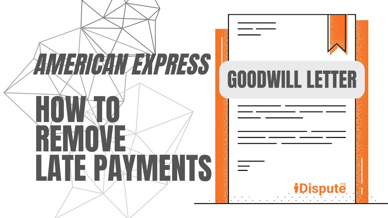 American Express - How Remove Late Payments - Goodwill Letter ...