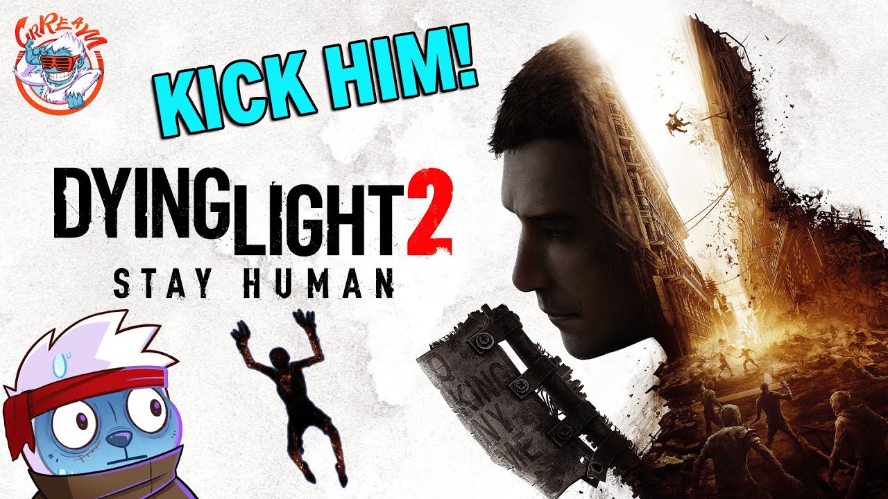 KICK HIM! | Dying Light 2: Stay Human - YouTube