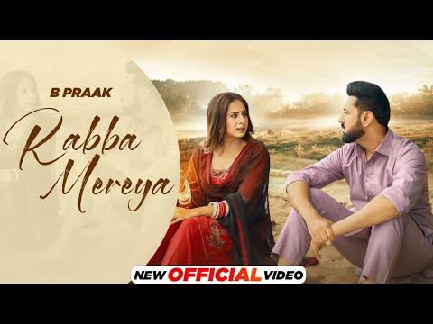 Jinna purana janam ae jaani nehra nadiyan da,Full Song | Rabba Merya -B Praak Gippy G | Panjabi Song