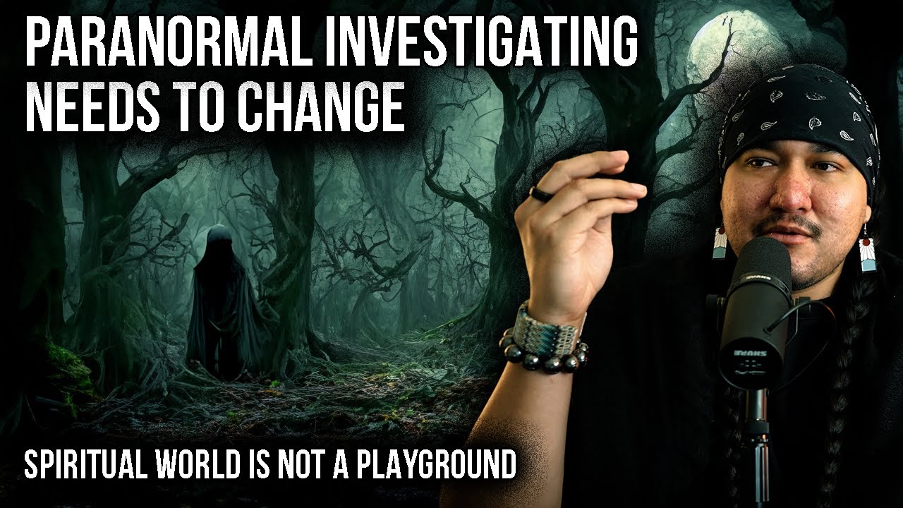 Paranormal Investigating NEEDS TO CHANGE!! || Indigenous Perspective ...