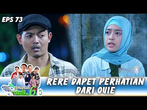 RERE EMOSI DIKASIH PERHATIAN SAMA OVIE !! | AMANAH WALI 6 | EPS.73 (1/5)