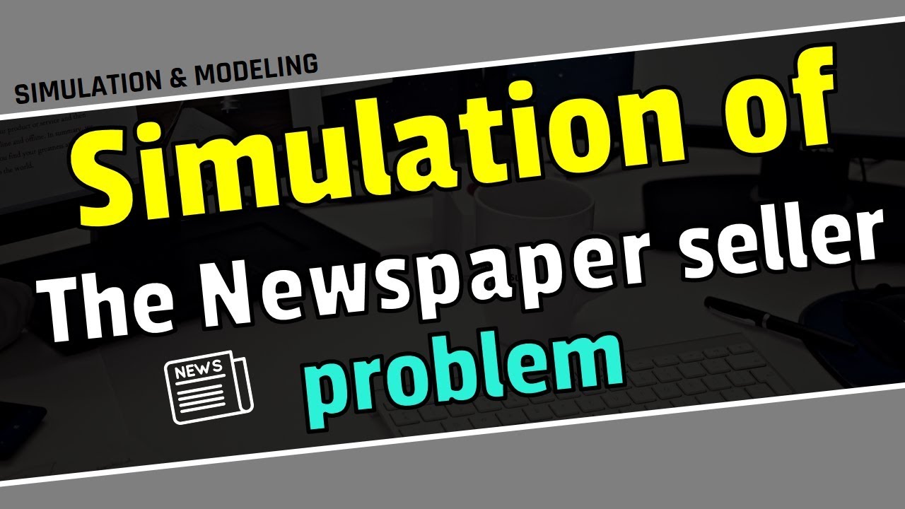 Simulation of inventory system /the newspaper seller problem,simulation ...