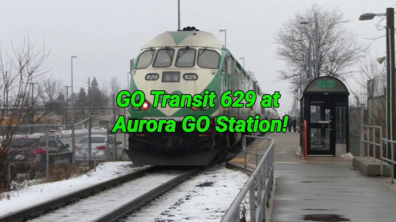 GO Transit 629 at Aurora GO Station! - YouTube