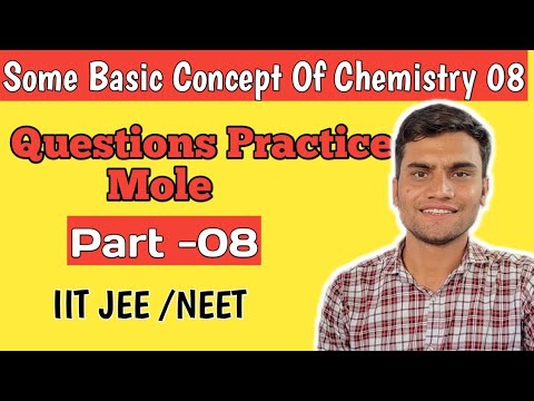 Some Basic Concept Of Chemistry 08 | Mole Concept | Question Practice ...