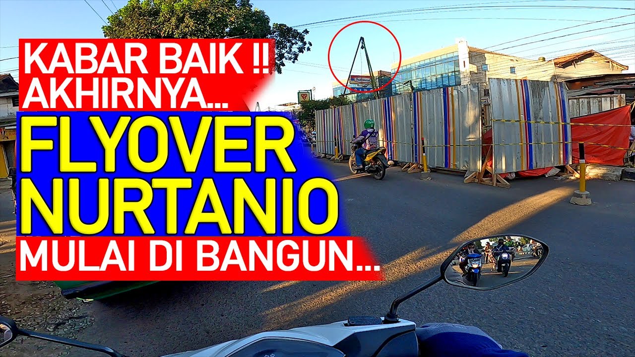 KABAR BAIK AKHIRNYA !! FLYOVER NURTANIO BANDUNG MULAI DI BANGUN - YouTube