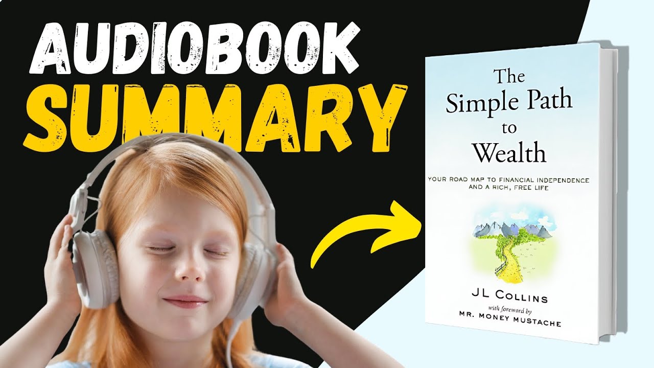 The Simple Path to Wealth by JL Collins | Audio Book Summary in English ...