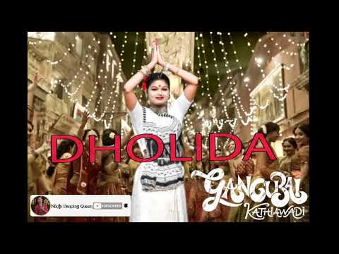 Dholida  | Gangubai Kathiawadi | Dance Cover By NIKITA ❤️