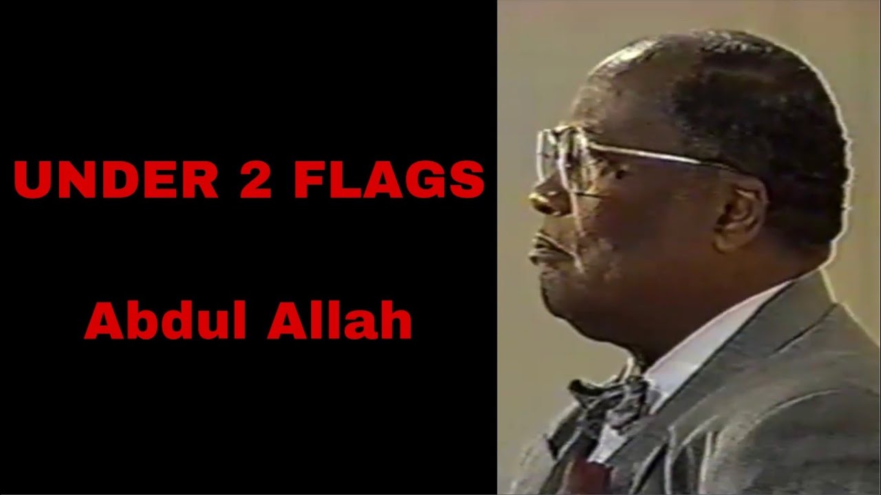 Under The 2 Flags Abdul Allah Muhammad aka (John Shabazz) - YouTube