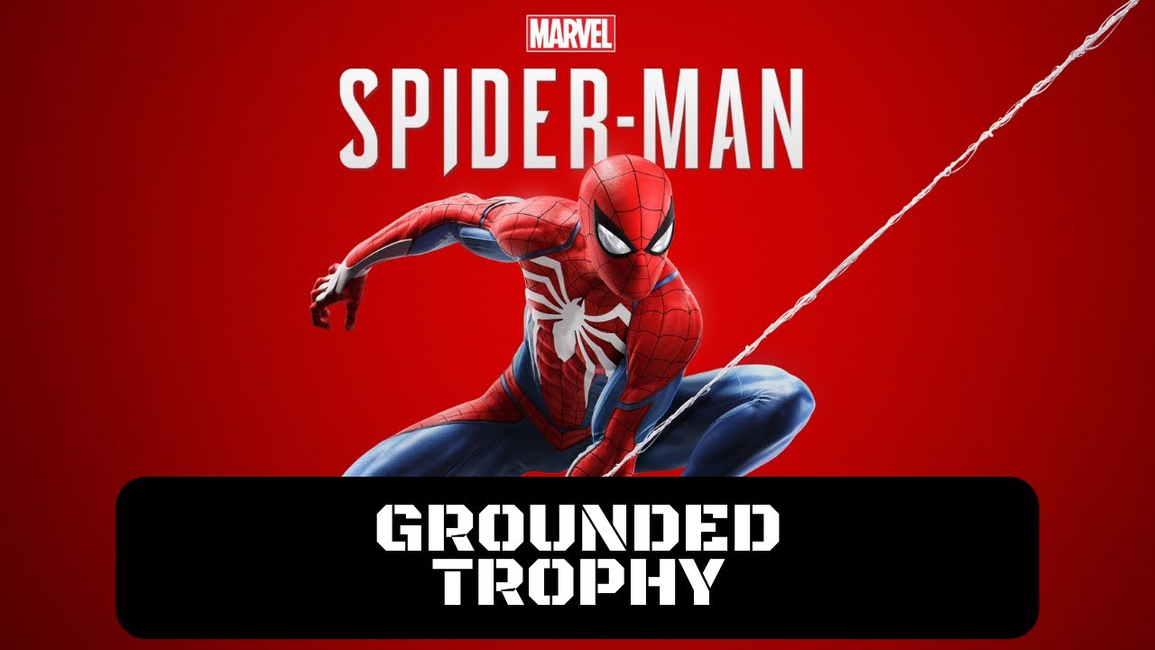 Marvel's Spider-Man (2018) Grounded Trophy - YouTube