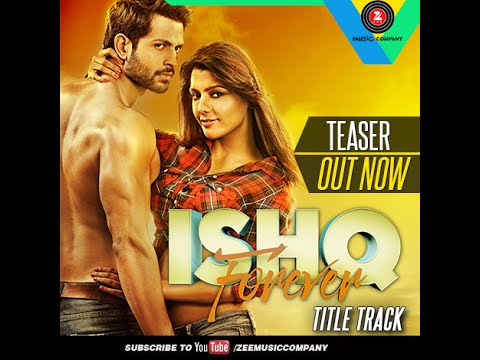 Ishq Forever   Title Track Video Song   Jubin Nautiyal & Palak Muchhal \\