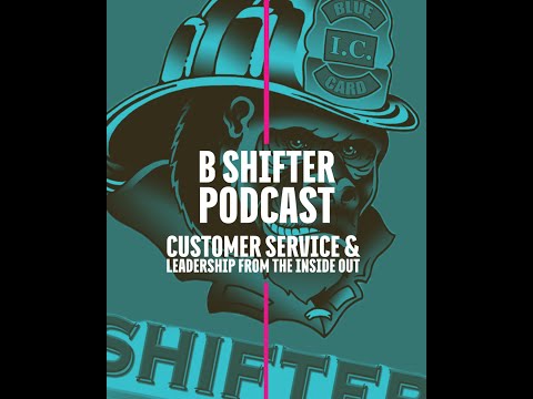B Shifter Podcast: Inside Out Customer Service - YouTube