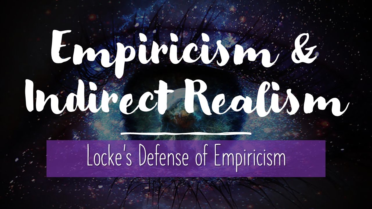 Empiricism and John Locke's Indirect Realism - YouTube