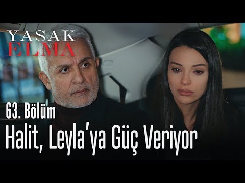 Halit, Leyla'ya güç veriyor - Yasak Elma 63. Bölüm