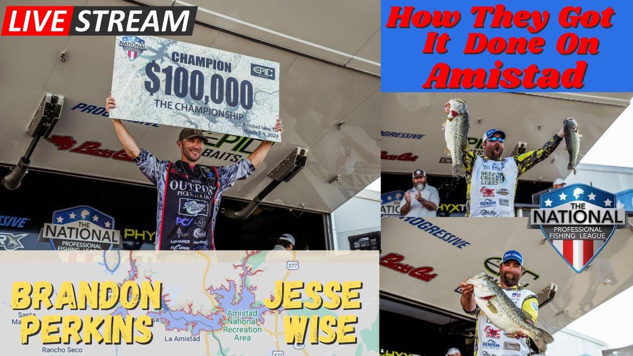 The NPFL Championship Recap With Brandon Perkins And Jesse Wise Lake Amistad - YouTube