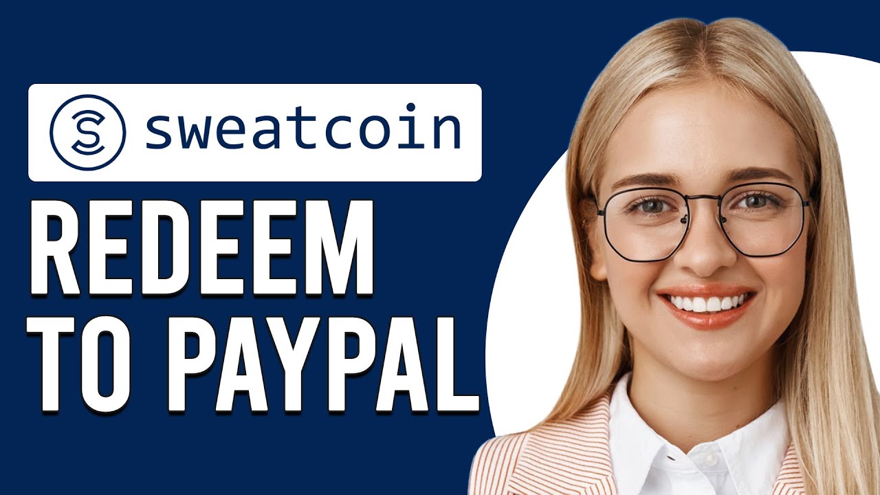 How To Redeem Your Sweatcoin To Paypal (How To Withdraw Sweatcoin To Paypal) - YouTube