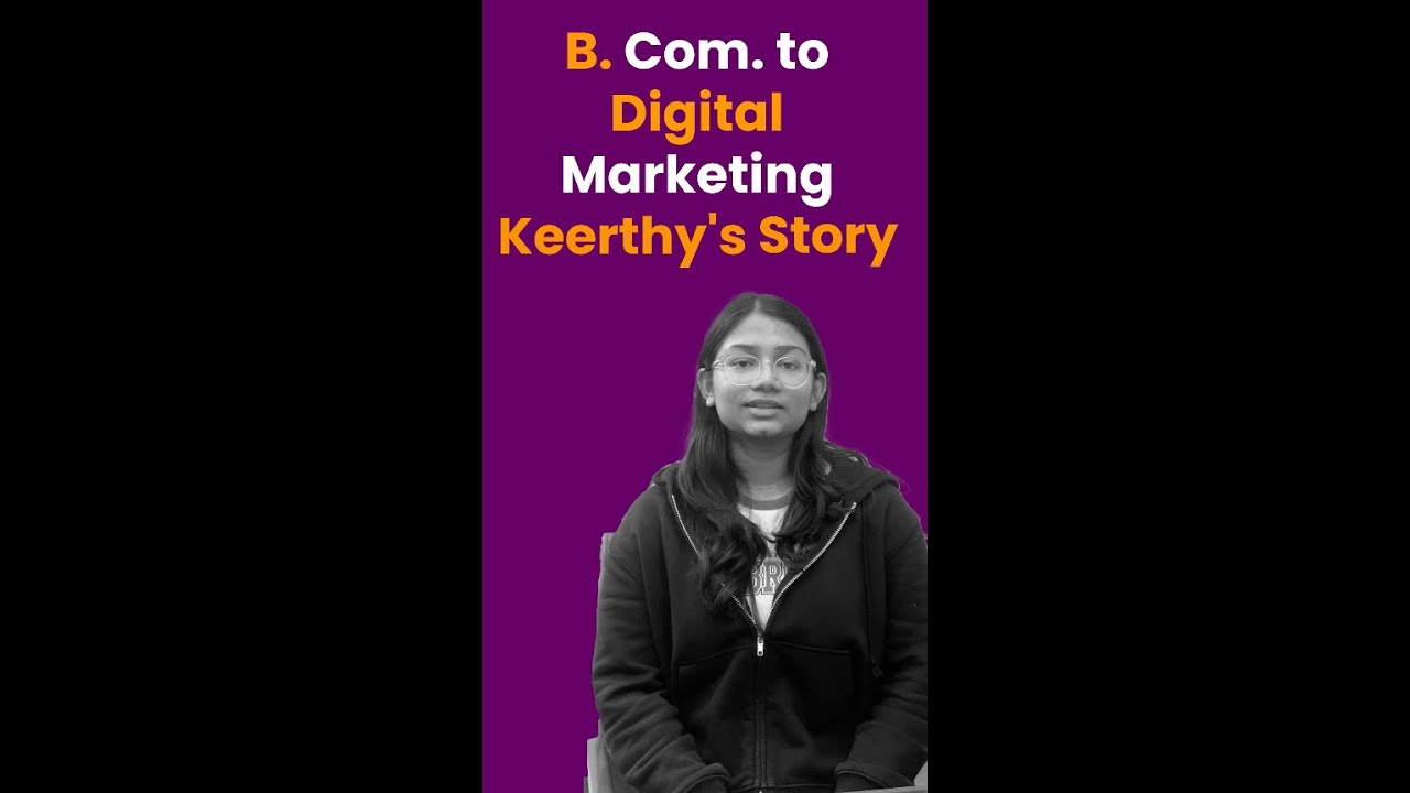 B. Com. to Digital Marketing: Keerthy's Story | Qbits Learning ...