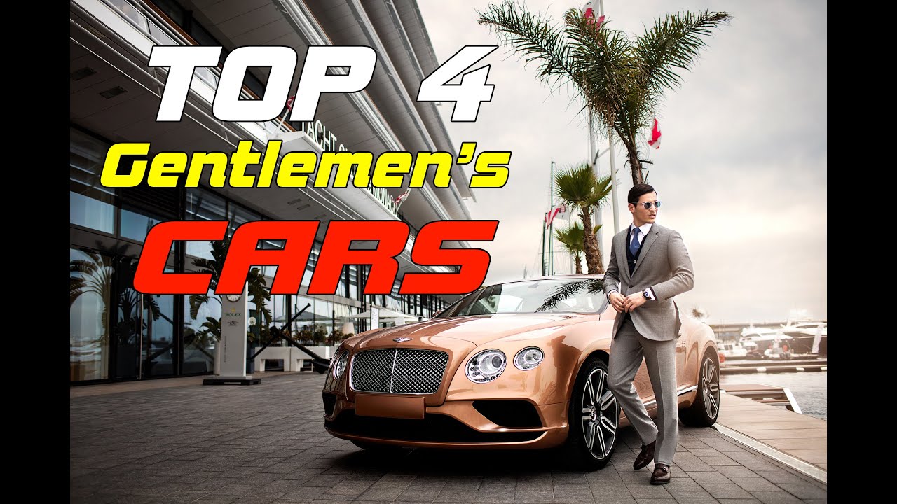 TOP 4 GENTLEMEN'S CARS - YouTube