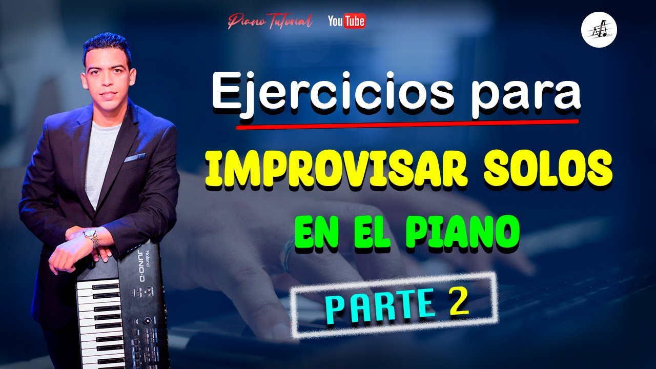 Ejercicios para improvisar solos en el piano. Aprende como hacer solos ...