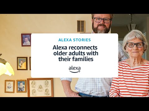 Matt: Alexa reconnects older adults with their families | Alexa Stories