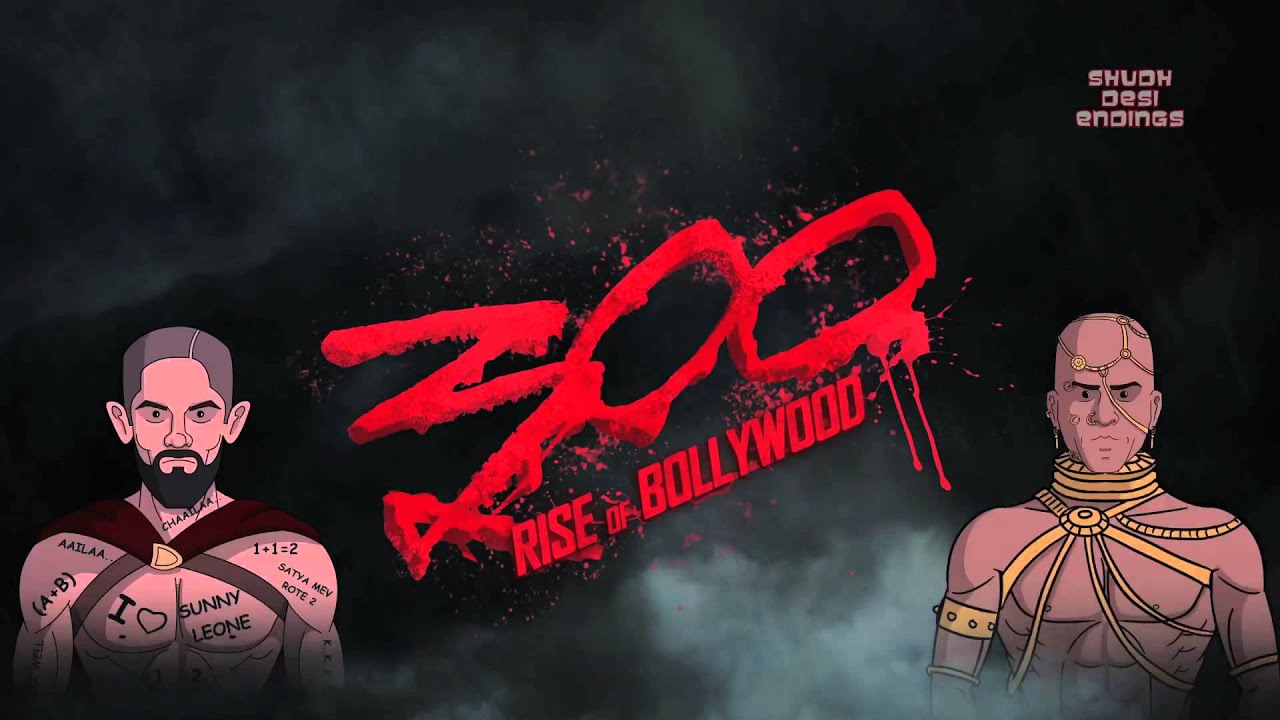 300 Rise Of Bollywood Spoof Teaser | Shudh Desi Endings - YouTube