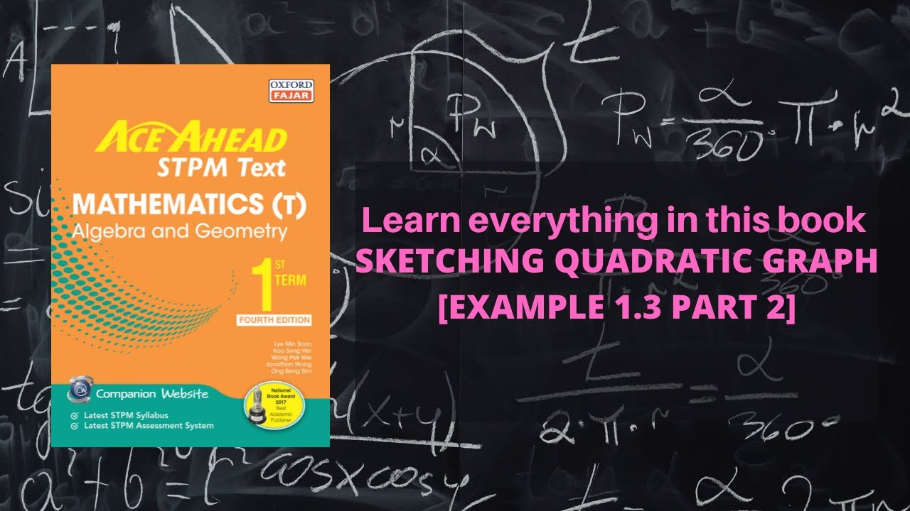 STPM MATHEMATICS (T) SEM 1 CHAPTER 1 [SKETCHING A QUADRATIC GRAPH ...