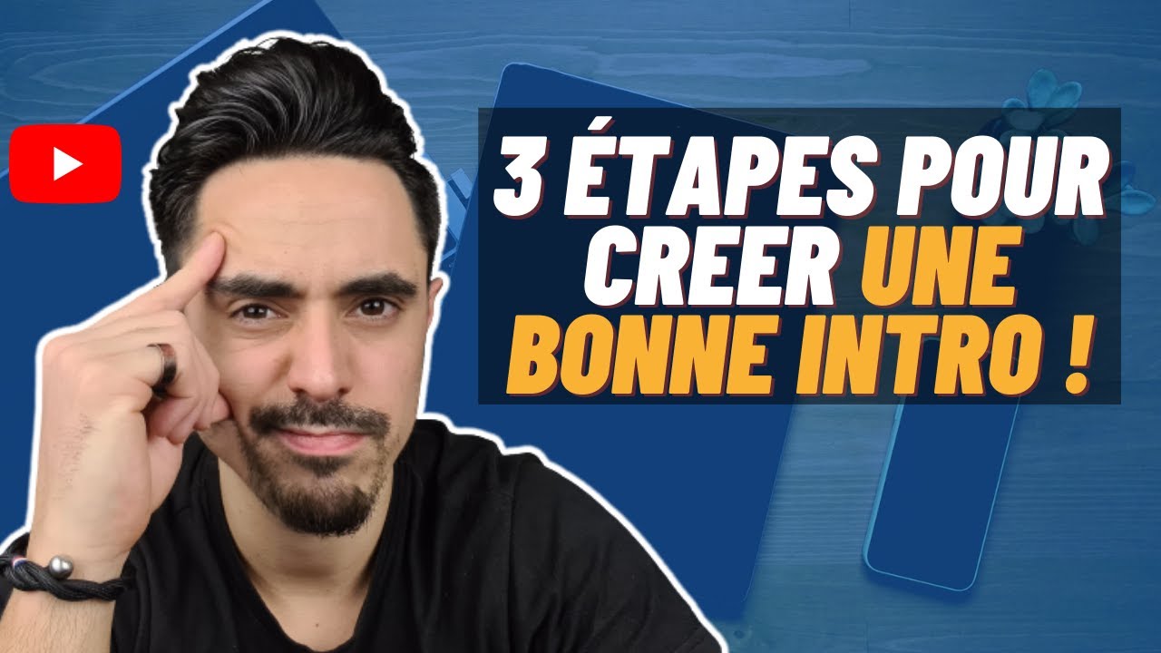 Comment faire une bonne intro YouTube en 3 étapes ? - YouTube