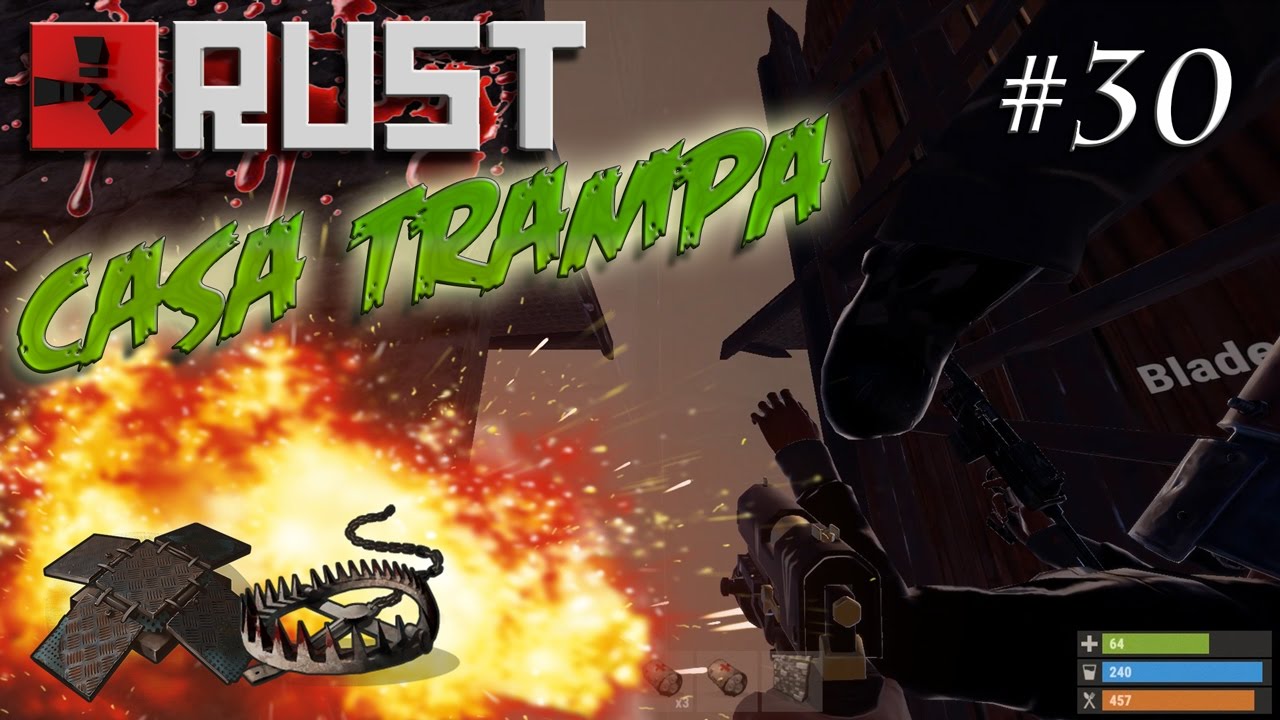 RUST #30 - La Casa Trampa! - GAMEPLAY ESPAÑOL - YouTube