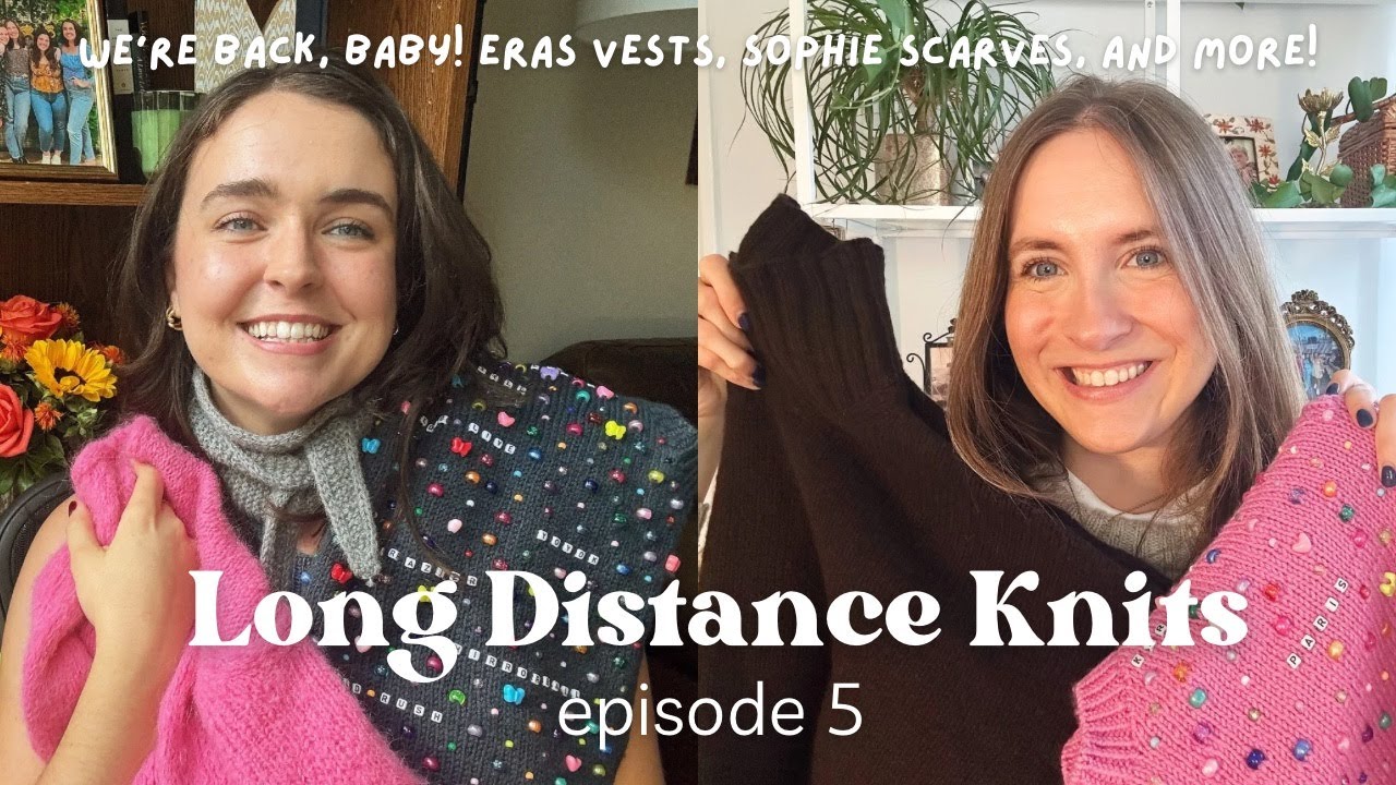 Long Distance Knits -- Episode 5: Eras Tour vests and transitional ...