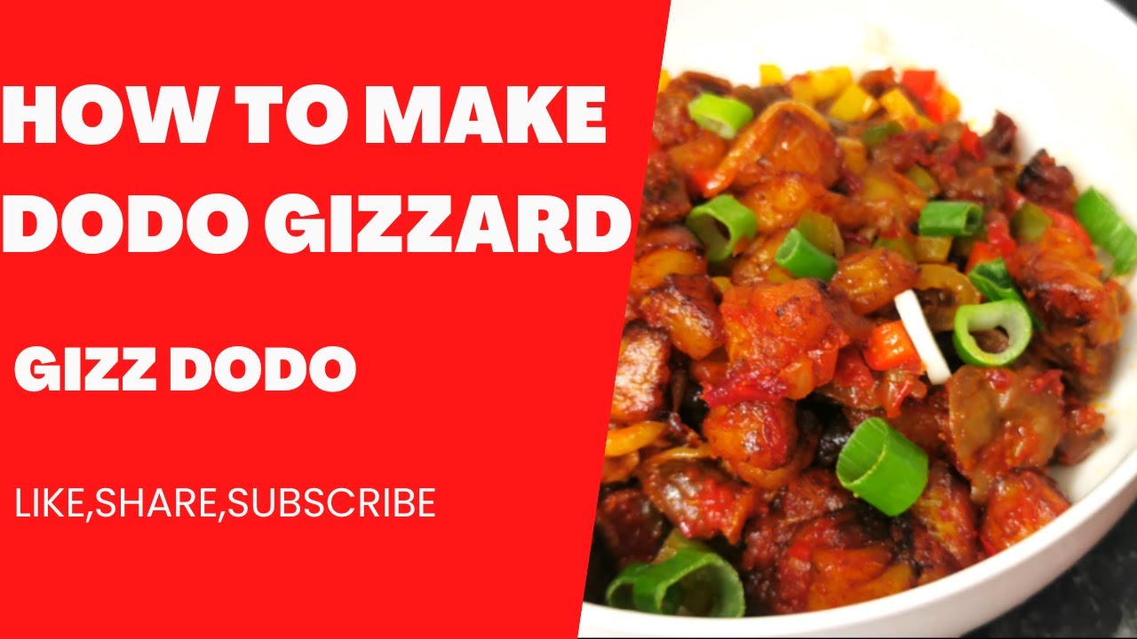 HOW TO PREPARE DODO GIZZARD (GIZZDODO) - YouTube