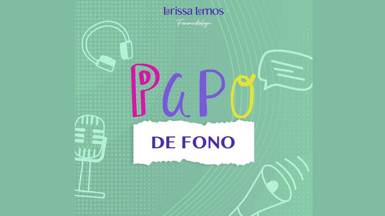 Papo de Fono - Organização e Gestão de Carreira na Fonoaudiologia - YouTube
