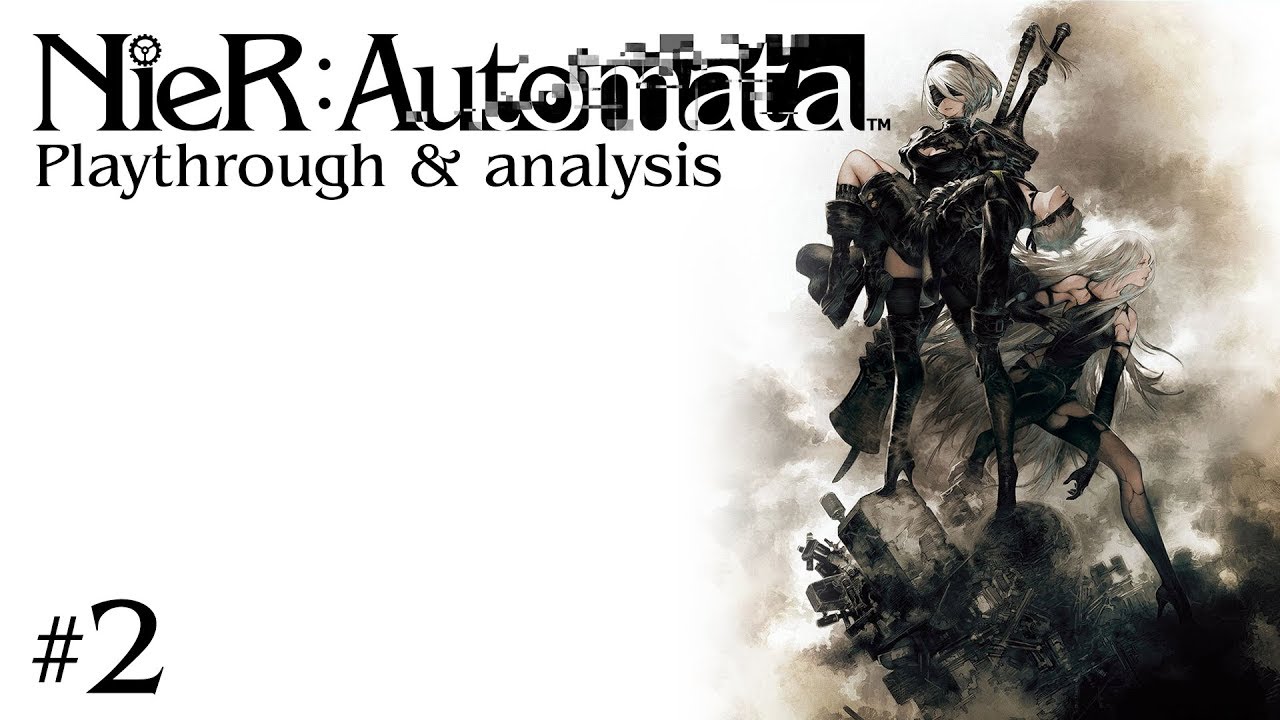 NieR: Automata #2 || playthrough & analysis - YouTube
