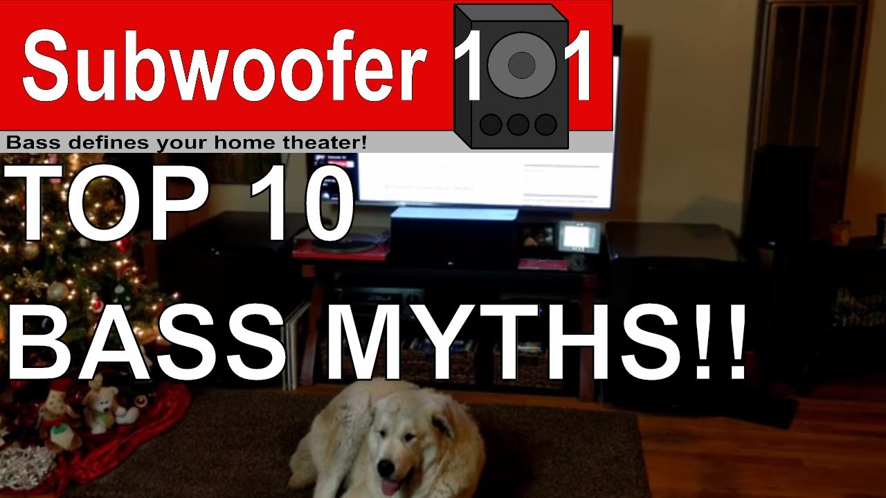 TOP 10 BASS MYTHS and Misconceptions (Good Subwoofers and Quality Bass ...