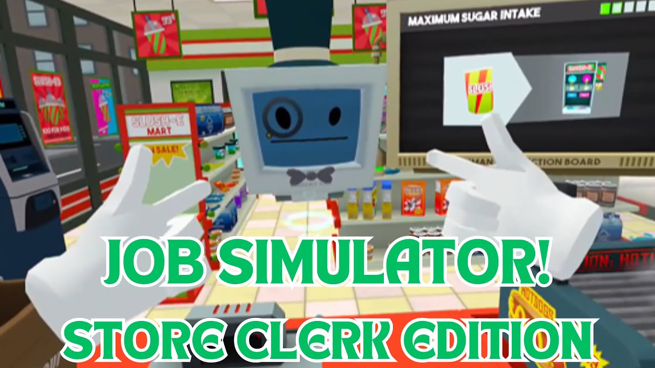 Playing Job Simulator and Being a Store Clerk! - YouTube