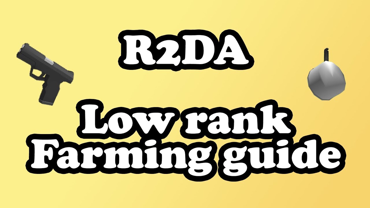 R2DA - Low Rank Farming Guide - YouTube