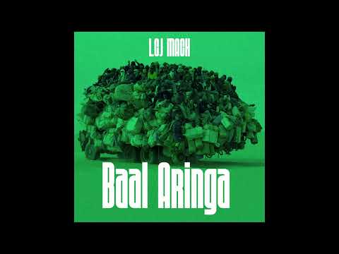 LCJ Mach -Baal Aringa {Official audio}