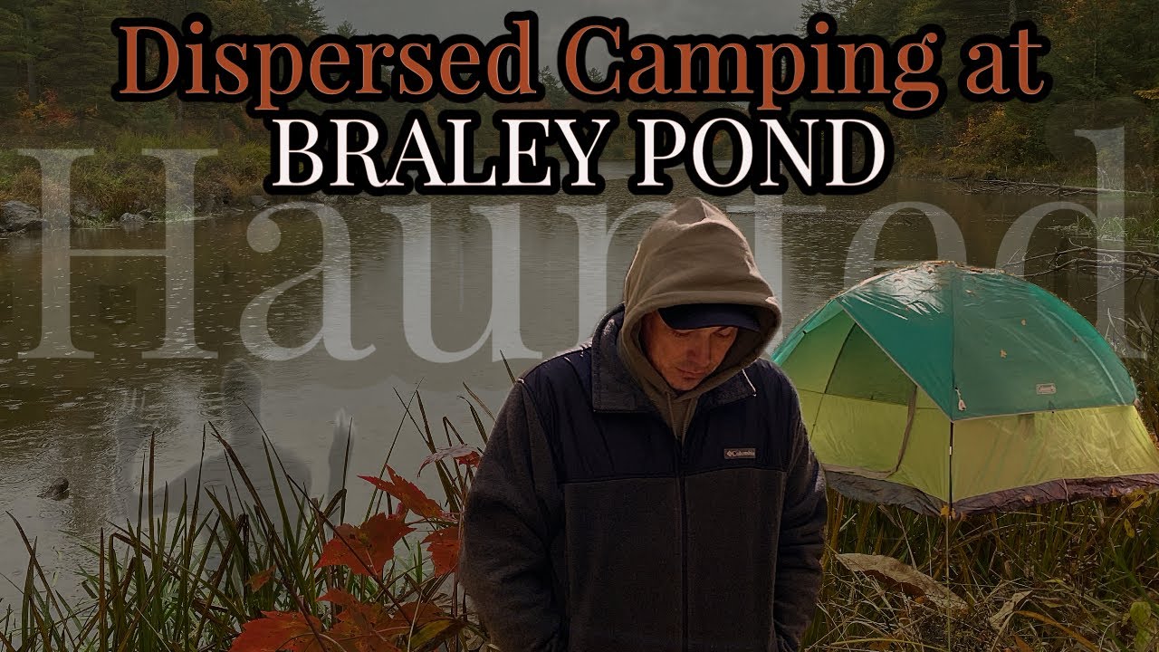 Camping at Haunted Braley Pond - YouTube