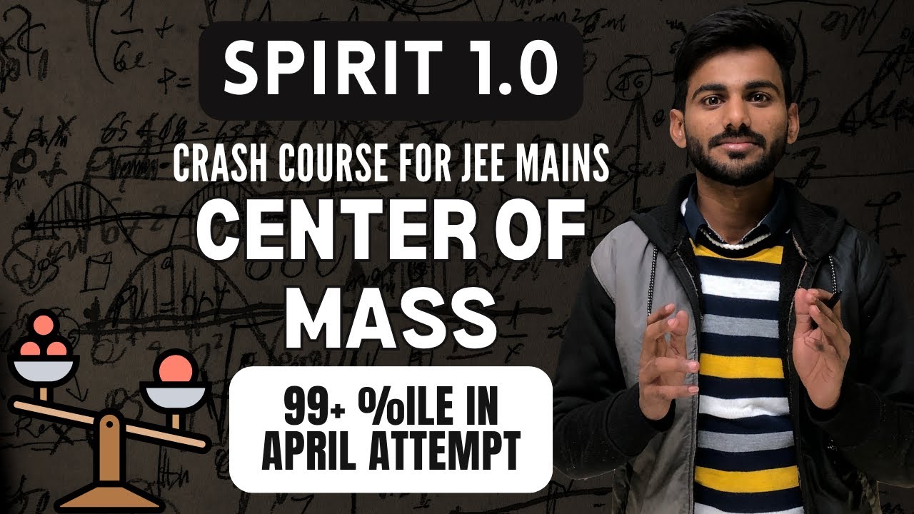 Center of Mass | JEE Mains | MM Maths | #jeemains #topper #12boardexam #physics #exam #physics ...