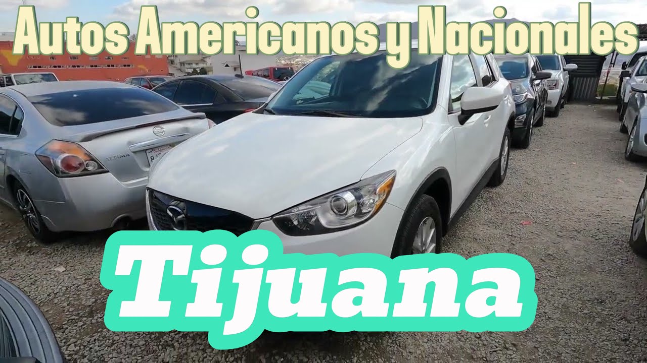 Autos nacionales y americanos en TIJUANA/ car Used prices - YouTube