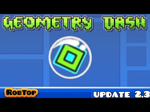 geometry dash 2.3 - YouTube