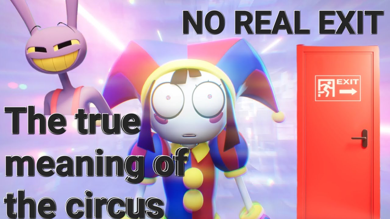 The True Meaning of the Circus/ The Amazing Digital Circus Theory ...