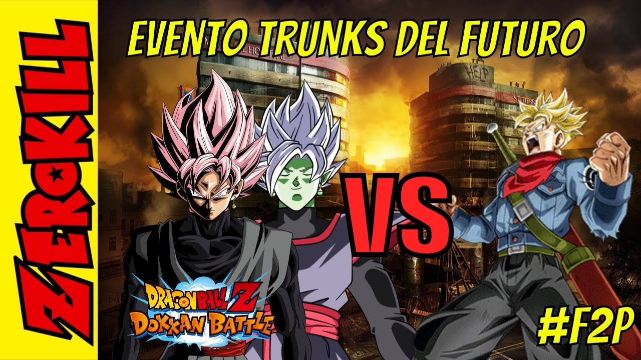 EVENTO TRUNKS DEL FUTURO EQUIPO F2P SIN BROLY LR - DRAGON BALL Z DOKKAN ...