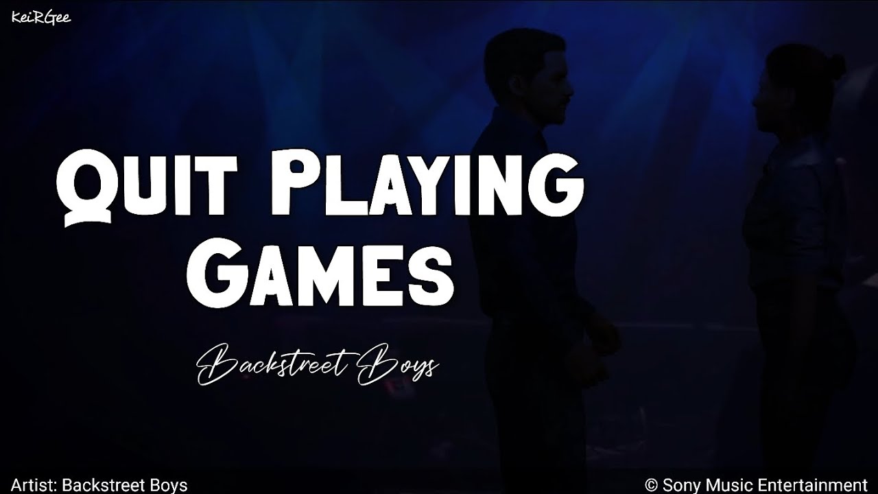 Quit Playing Games | by Backstreet Boys | KeiRGee Lyrics Video - YouTube