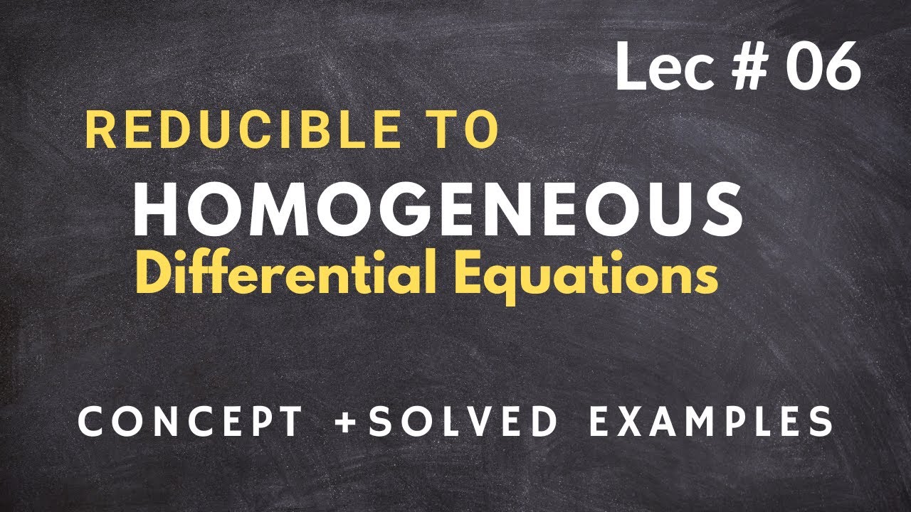 Differential Equations Reducible to Homogeneous Form -How to Solve ...