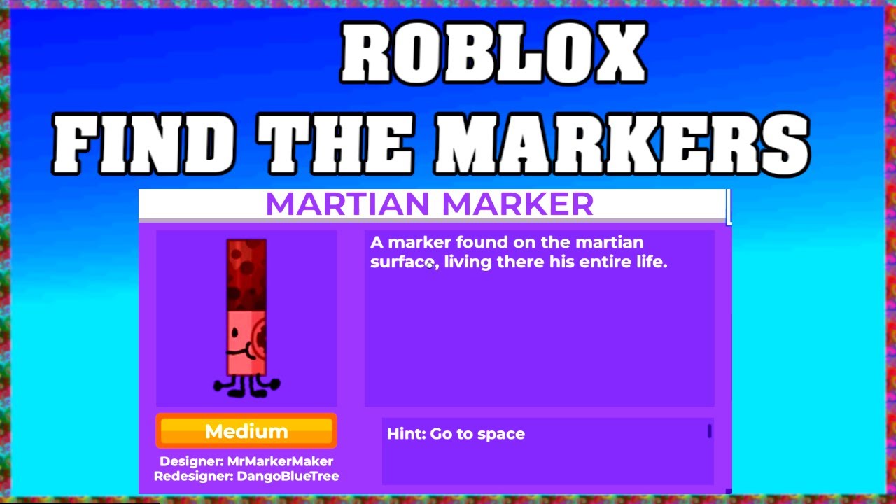 How To Find MARTIAN MARKER in ROBLOX FIND THE MARKERS🖌️ [UPDATE 2025 ...