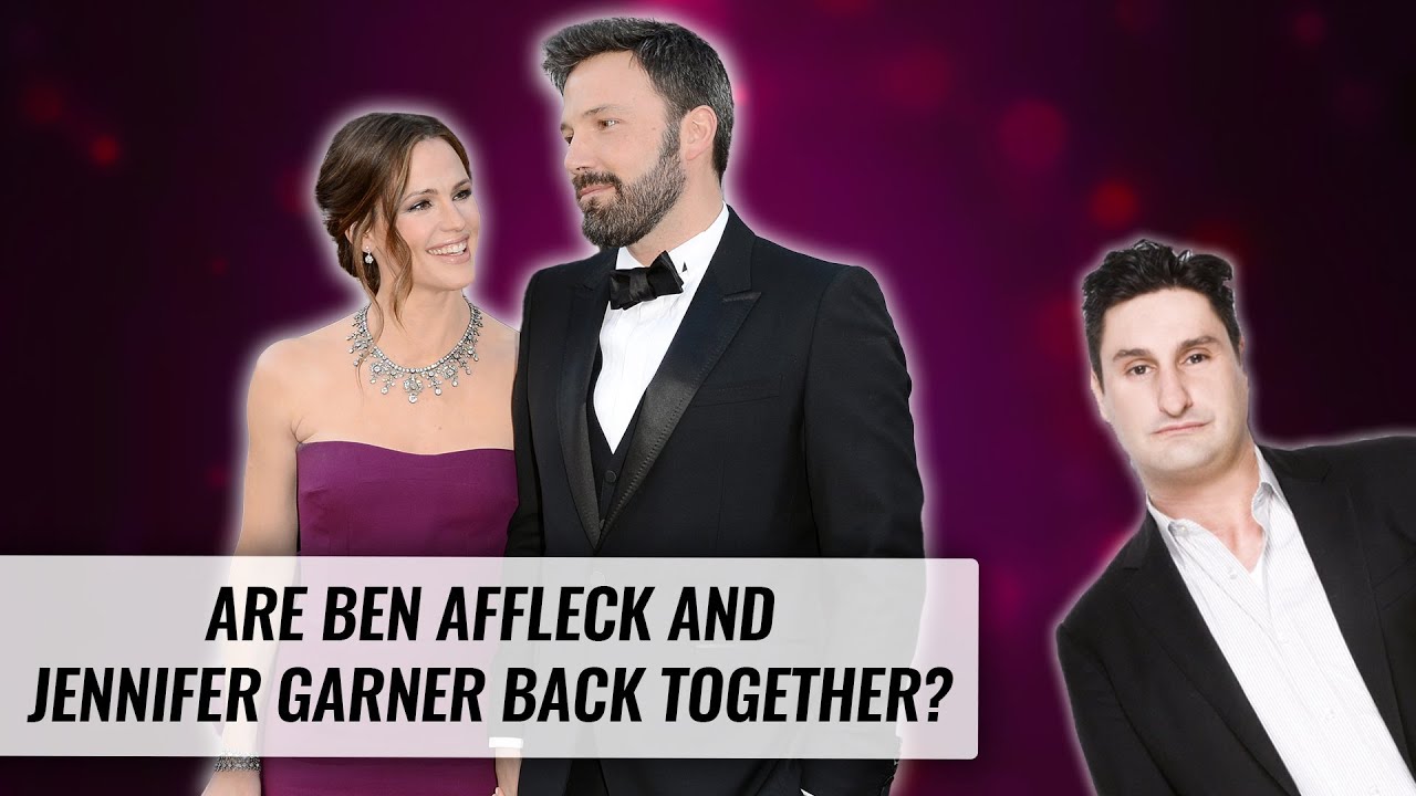 Are Ben Affleck and Jennifer Garner Back Together? | Naughty But Nice ...