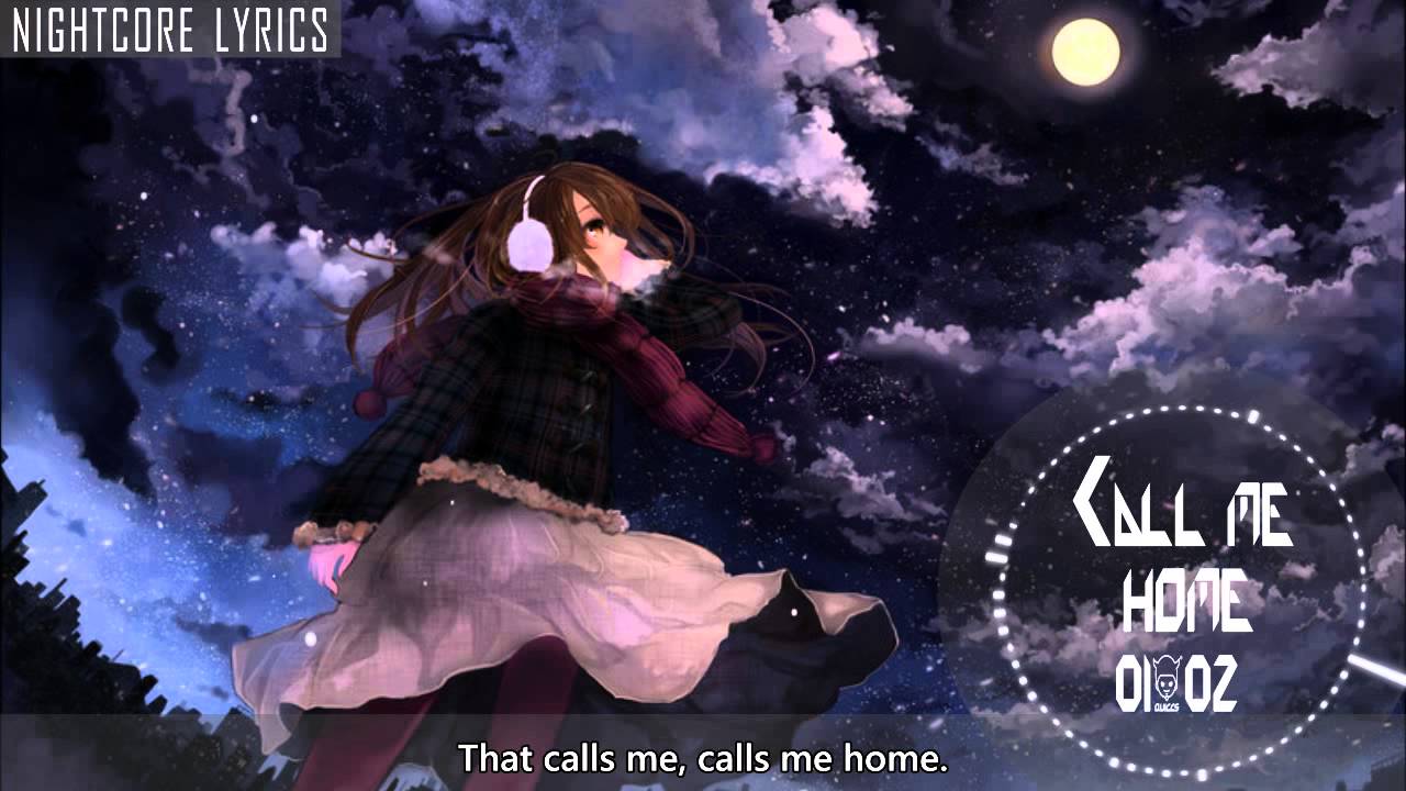 Nightcore lyrics - Call me home - YouTube