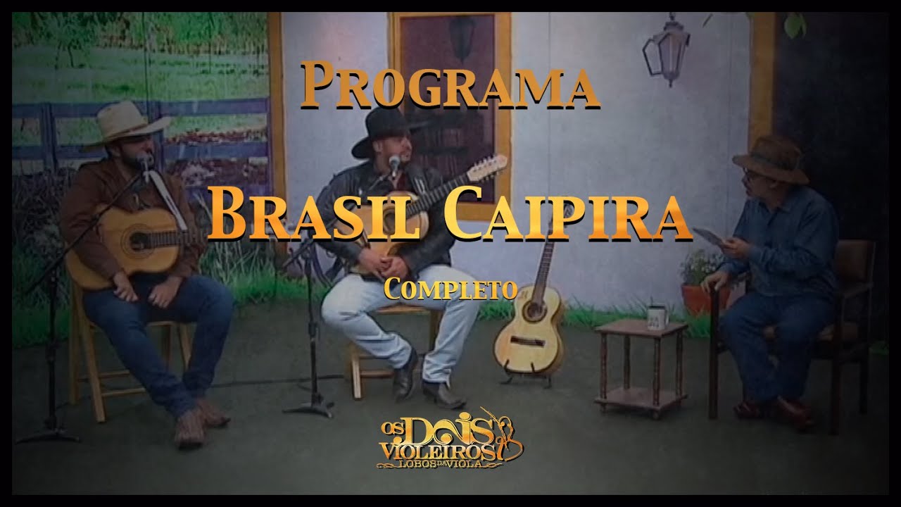 OS DOIS VIOLEIROS || Programa Brasil Caipira 25-03-18 (completo) - YouTube